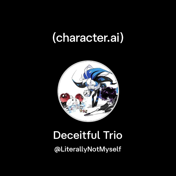 Chat with Deceitful Trio | character.ai | AI Chat, Reimagined–Your ...