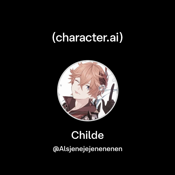Chat with Childe | character.ai | AI Chat, Reimagined–Your Words. Your ...