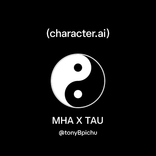 Chat with MHA X TAU | character.ai | AI Chat, Reimagined–Your Words ...