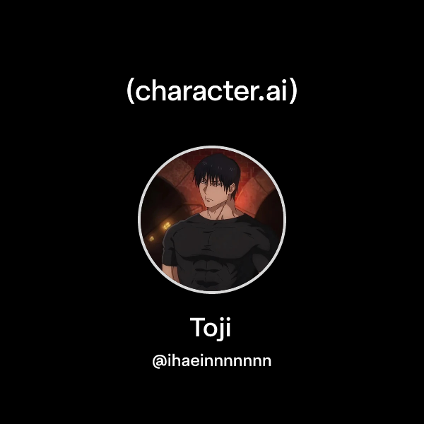 Chat with Toji | character.ai | AI Chat, Reimagined–Your Words. Your World.