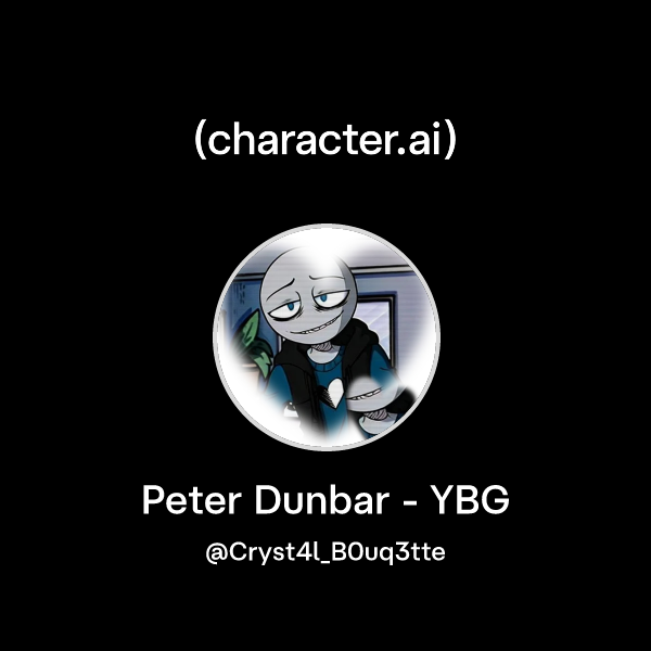 Chat with Peter Dunbar - YBG | character.ai | AI Chat, Reimagined–Your ...