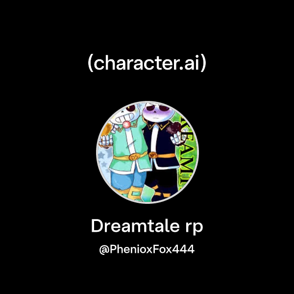 Chat with Dreamtale rp | character.ai | AI Chat, Reimagined–Your Words ...