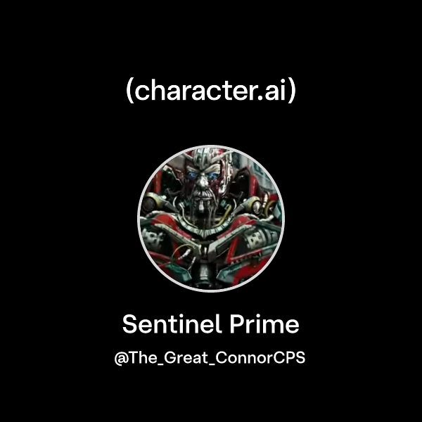 Chat with Sentinel Prime | character.ai | AI Chat, Reimagined–Your ...