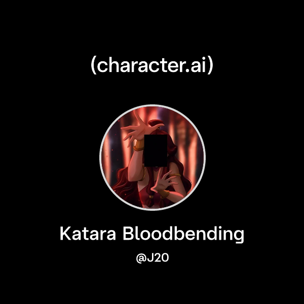 Chat with Katara Bloodbending | character.ai | Personalized AI for ...