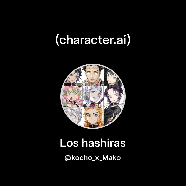Chat with Los hashiras | character.ai | AI Chat, Reimagined–Your Words ...