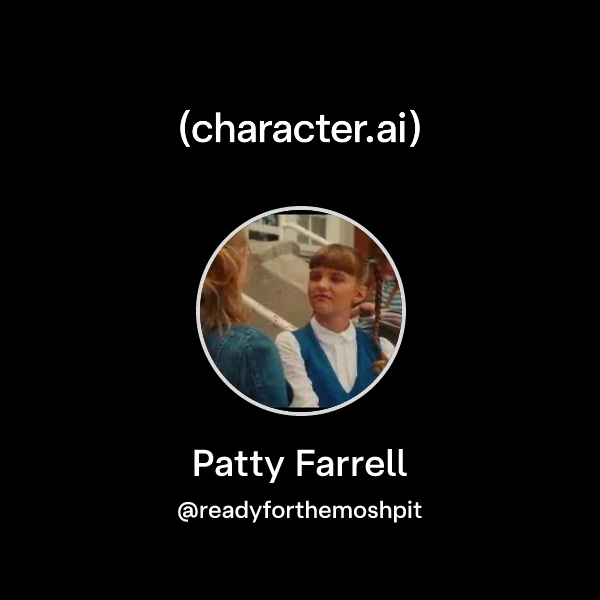 Chat with Patty Farrell | character.ai | AI Chat, Reimagined–Your Words ...