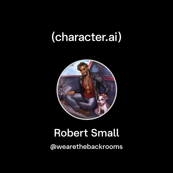 Chat with Robert Small | character.ai | Personalized AI for every ...