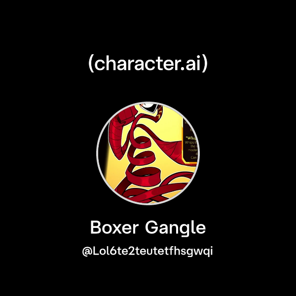 Chat with Boxer Gangle | character.ai | AI Chat, Reimagined–Your Words ...