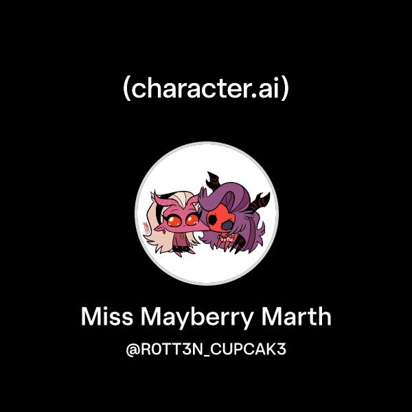 Chat with Miss Mayberry Marth | character.ai | Personalized AI for ...