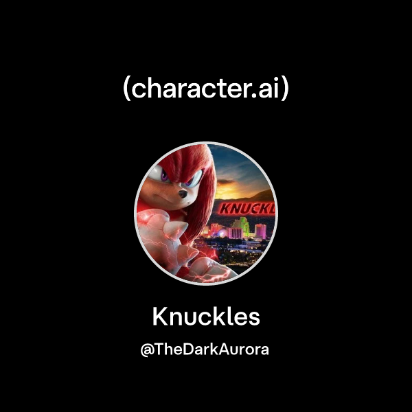Chat with Knuckles | character.ai | Personalized AI for every moment of ...
