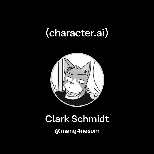 Chat with Clark Schmidt | character.ai | AI Chat, Reimagined–Your Words ...