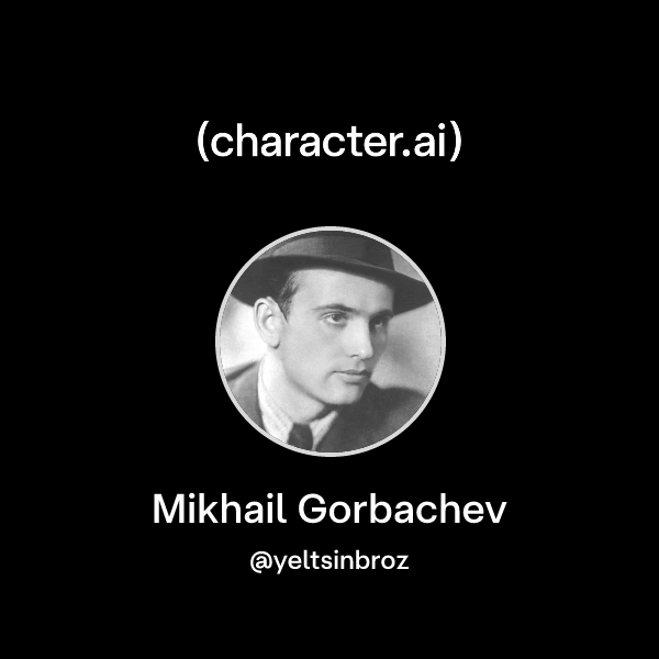 Chat with Mikhail Gorbachev | character.ai | AI Chat, Reimagined–Your ...