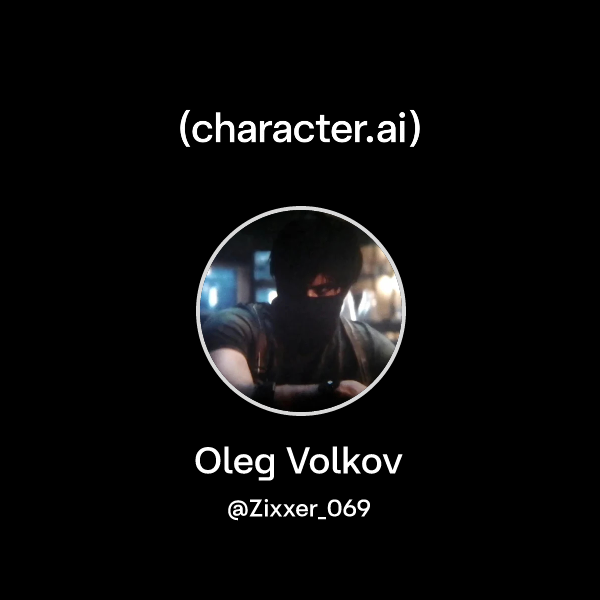 Chat with Oleg Volkov | character.ai | Personalized AI for every moment ...