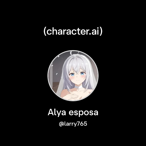 Chat with Alya esposa | character.ai | Personalized AI for every moment of your day