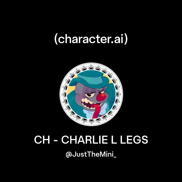 Chat with CH - CHARLIE L LEGS | character.ai | AI Chat, Reimagined–Your ...