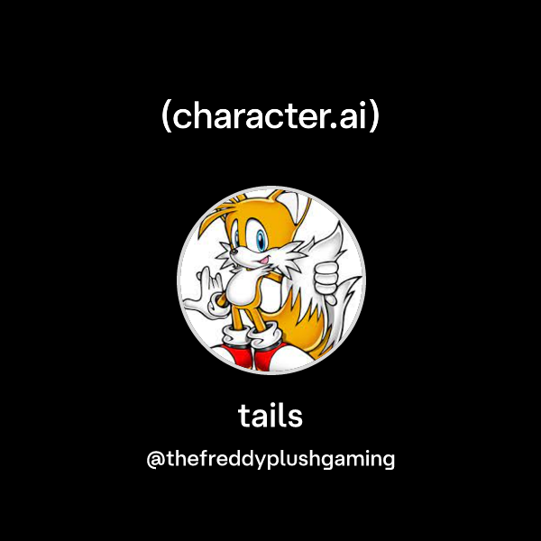 Chat with tails | character.ai | AI Chat, Reimagined–Your Words. Your World.