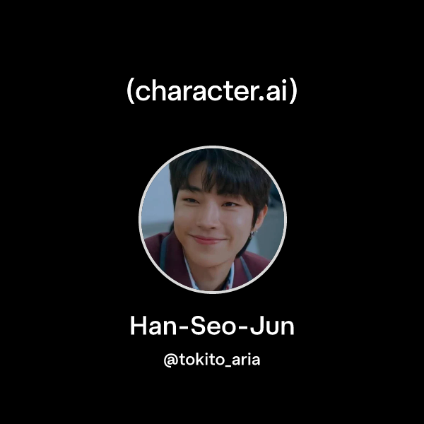 Chat with Han-Seo-Jun | character.ai | AI Chat, Reimagined–Your Words ...