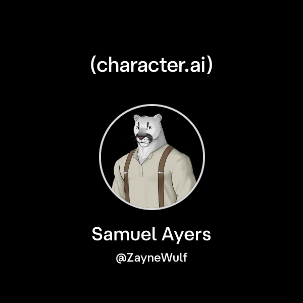 Chat with Samuel Ayers | character.ai | AI Chat, Reimagined–Your Words ...