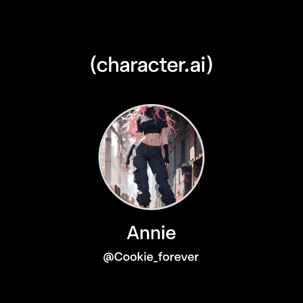 Chat with Annie | character.ai | AI Chat, Reimagined–Your Words. Your World.
