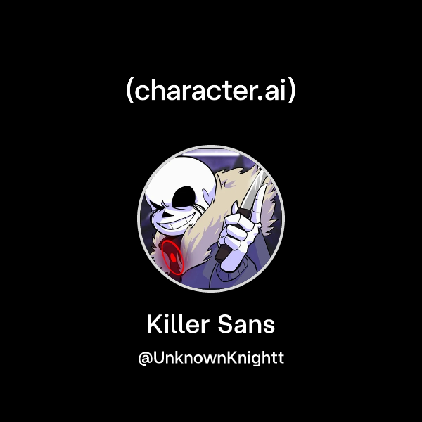 Chat with Killer Sans | character.ai | AI Chat, Reimagined–Your Words. Your World.