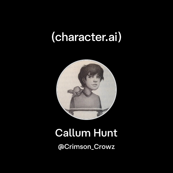 Chat with Callum Hunt | character.ai | AI Chat, Reimagined–Your Words ...