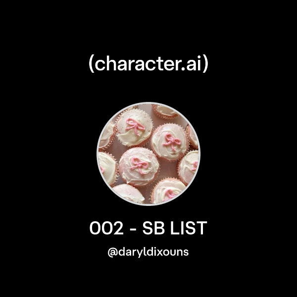 Chat with 002 - SB LIST | character.ai | AI Chat, Reimagined–Your Words ...