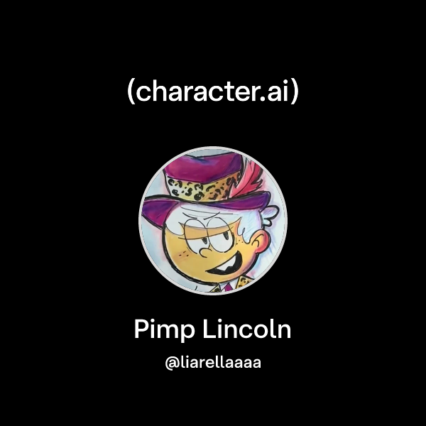 Chat with Pimp Lincoln | character.ai | Personalized AI for every ...