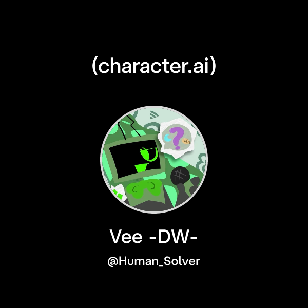 Chat with Vee -DW- | character.ai | Personalized AI for every moment of ...
