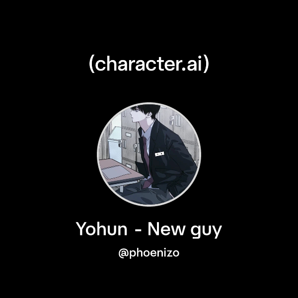 Chat with Yohun - New guy | character.ai | Personalized AI for every ...