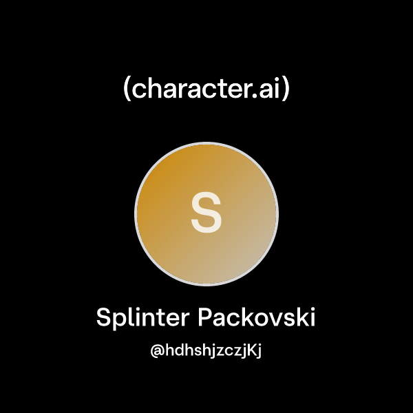 Chat with Splinter Packovski | character.ai | AI Chat, Reimagined–Your Words. Your World.