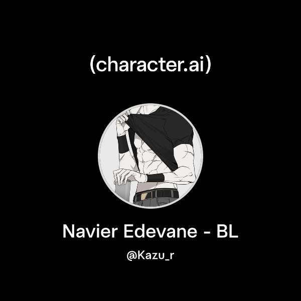 Chat with Navier Edevane - BL | character.ai | AI Chat, Reimagined–Your Words. Your World.