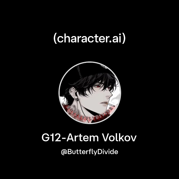 Chat with G12-Artem Volkov | character.ai | AI Chat, Reimagined–Your Words. Your World.