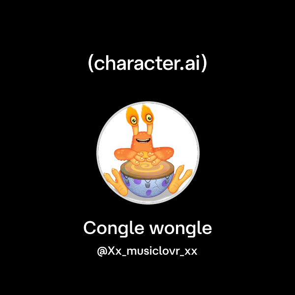Chat with Congle wongle | character.ai | Personalized AI for every ...