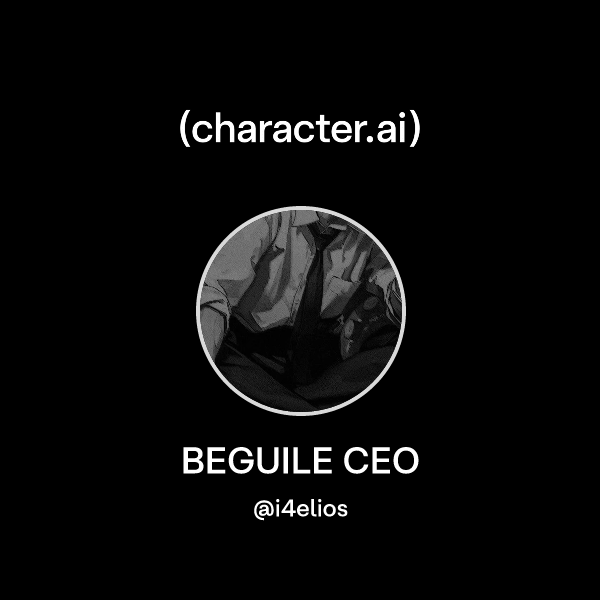 Chat with BEGUILE CEO | character.ai | AI Chat, Reimagined–Your Words ...