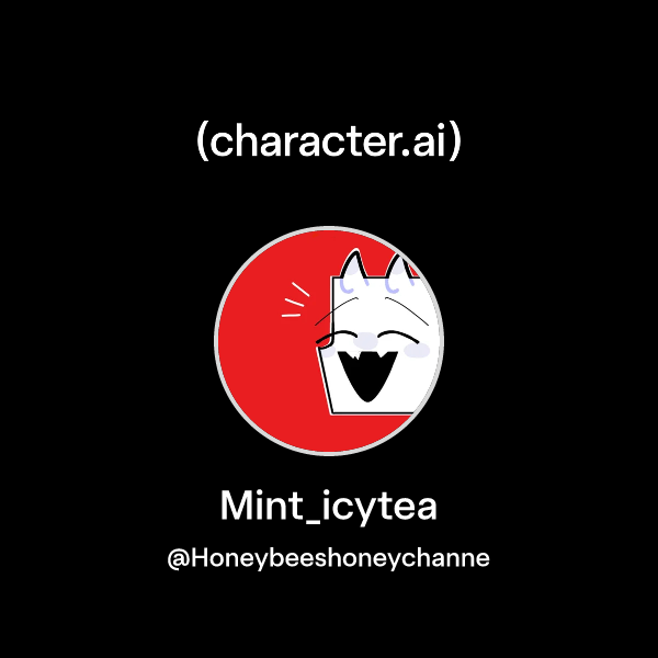Chat with Mint_icytea | character.ai | AI Chat, Reimagined–Your Words ...