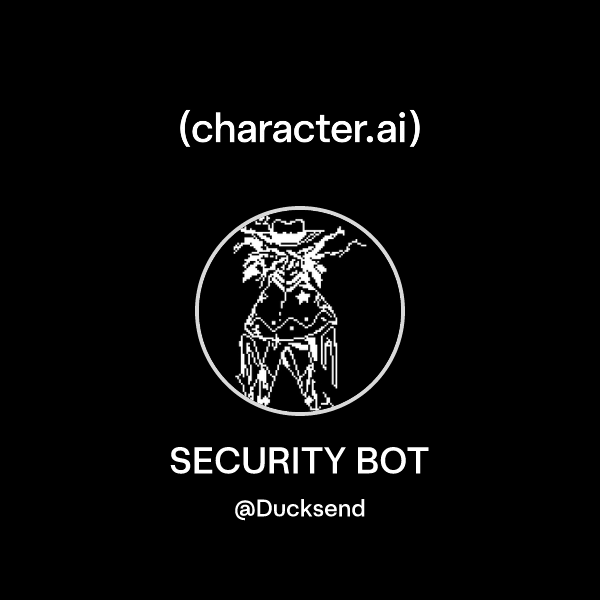 Chat with SECURITY BOT | character.ai | Personalized AI for every ...