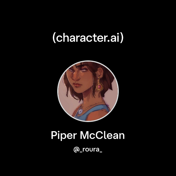Chat with Piper McClean | character.ai | Personalized AI for every ...