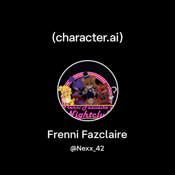 Chat with Frenni Fazclaire | character.ai | AI Chat, Reimagined–Your ...