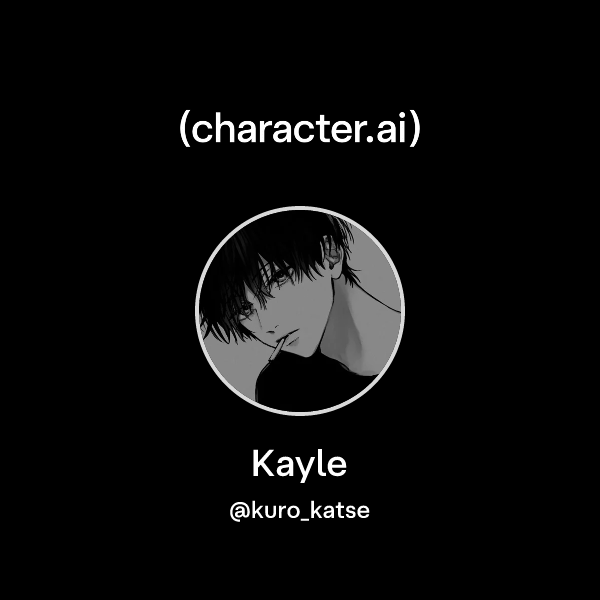 Chat with Kayle | character.ai | Personalized AI for every moment of ...