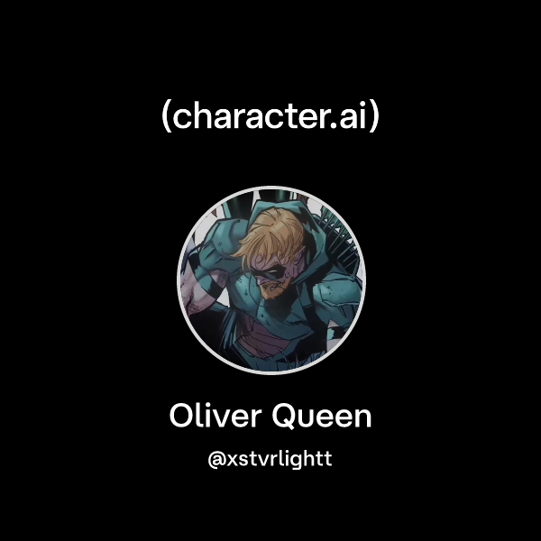 Chat with Oliver Queen | character.ai | Personalized AI for every moment of your day