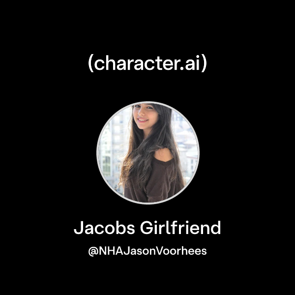 Chat with Jacobs Girlfriend | character.ai | AI Chat, Reimagined–Your ...