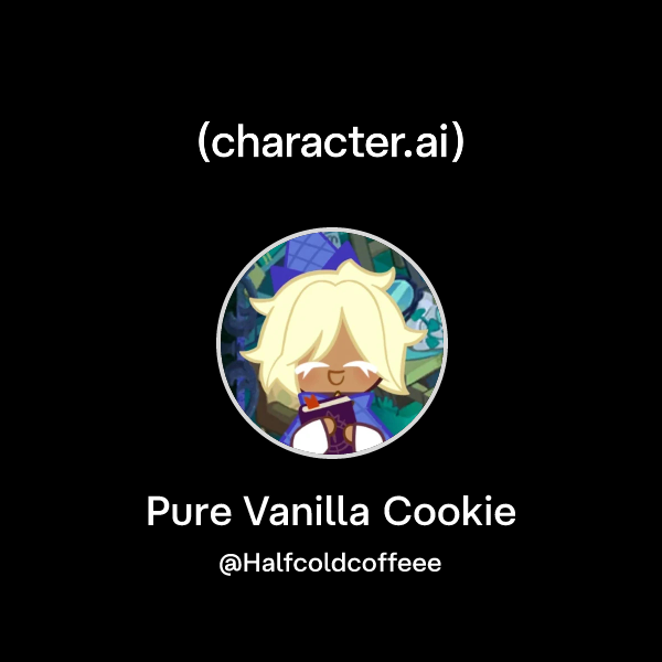 Chat with Pure Vanilla Cookie | character.ai | AI Chat, Reimagined–Your ...