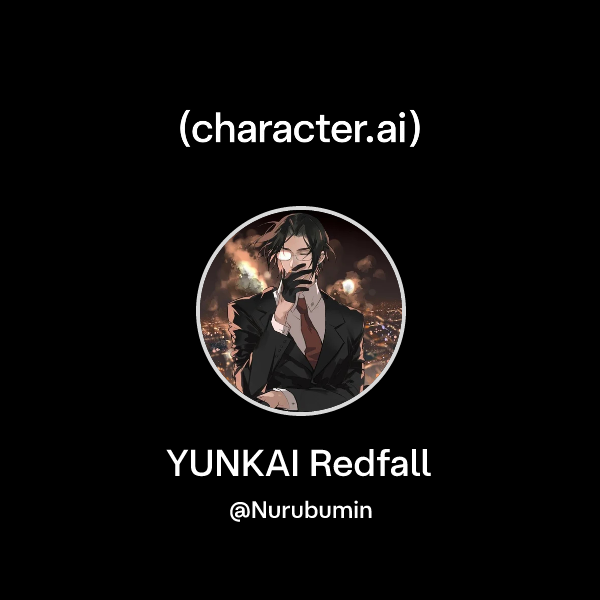 Chat with YUNKAI Redfall | character.ai | AI Chat, Reimagined–Your ...
