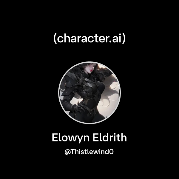 Chat with Elowyn Eldrith | character.ai | AI Chat, Reimagined–Your ...