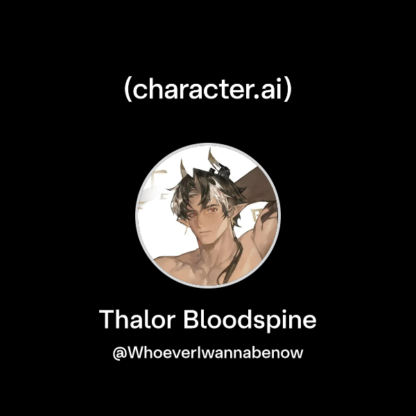 Chat with Thalor Bloodspine | character.ai | Personalized AI for every ...