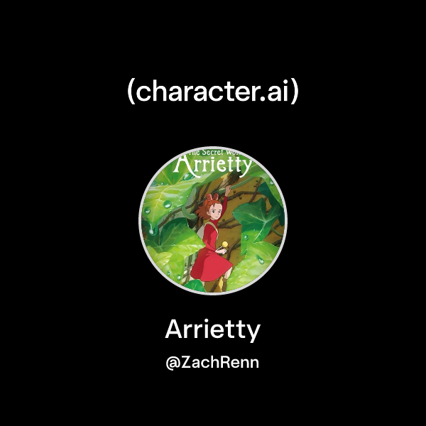 Chat with Arrietty | character.ai | Personalized AI for every moment of ...