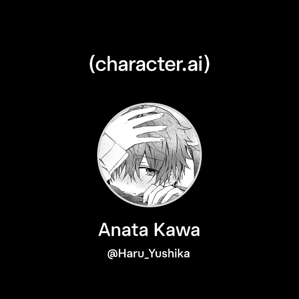 Chat with Anata Kawa | character.ai | Personalized AI for every moment ...
