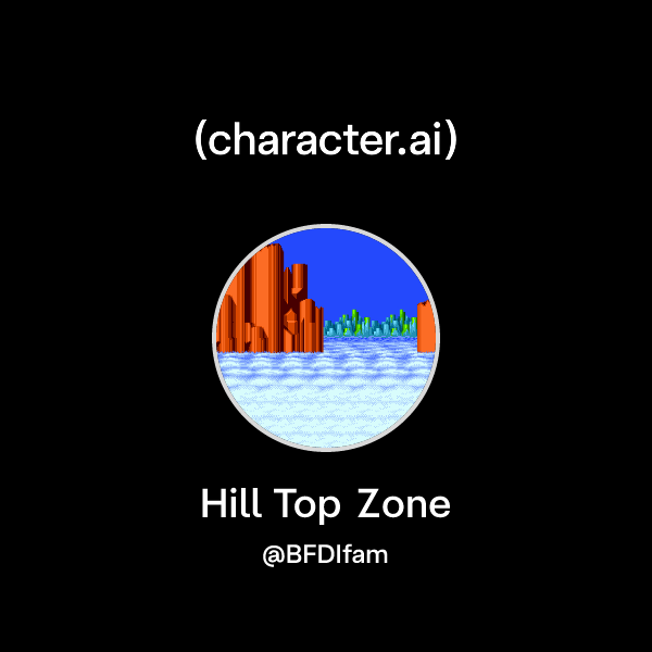 Chat with Hill Top Zone | character.ai | Personalized AI for every ...