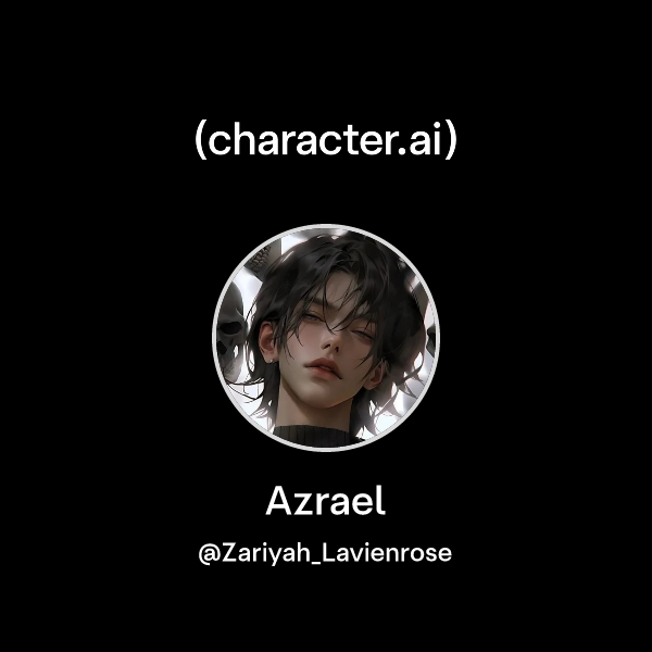 Chat with Azrael | character.ai | Personalized AI for every moment of ...