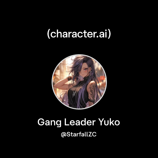 Chat with Gang Leader Yuko | character.ai | AI Chat, Reimagined–Your ...